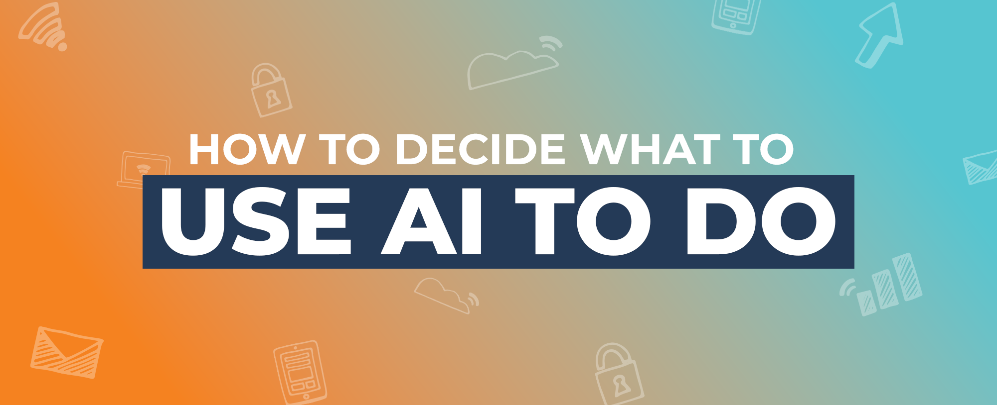 How to decide what to use AI to do - MSBC